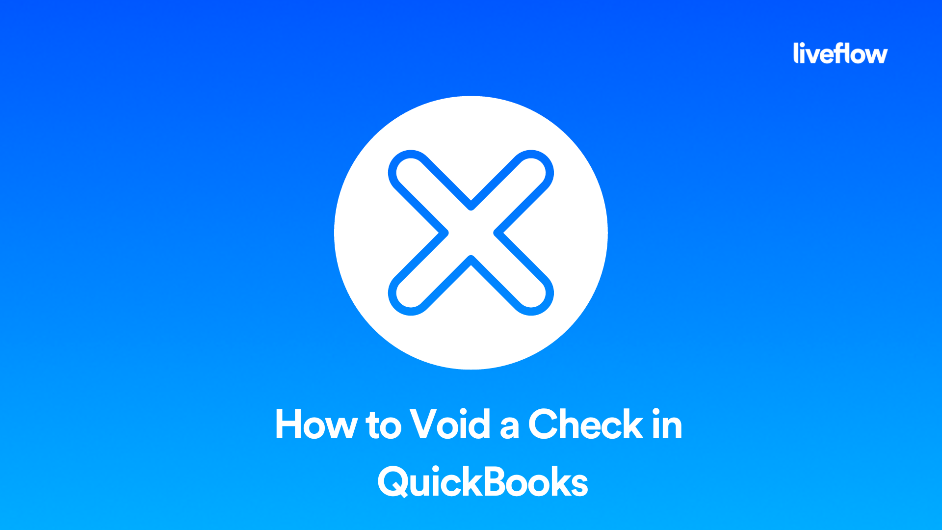 How To Void A Check In QuickBooks LiveFlow